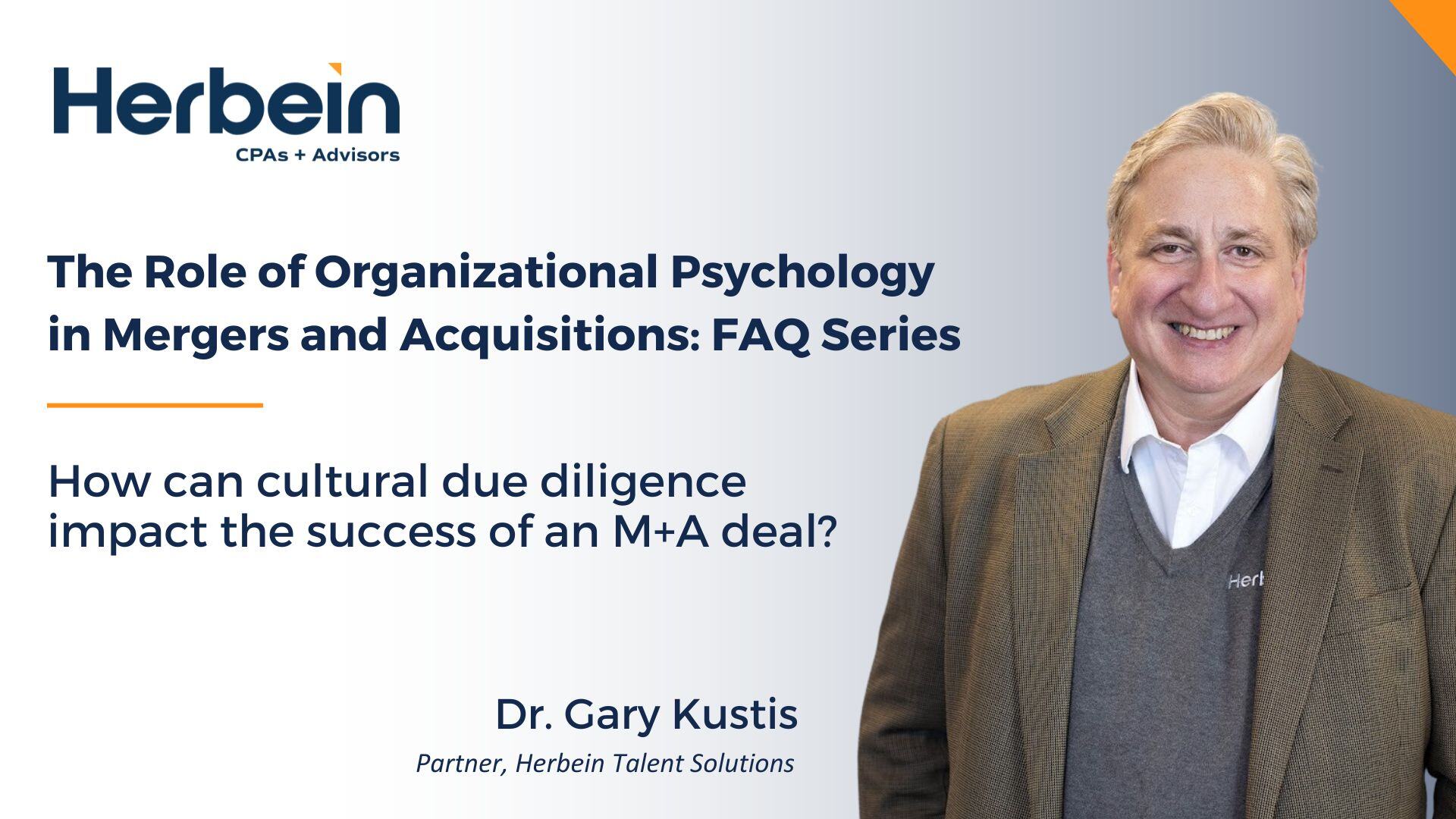 Herbein Q&A with Dr. Gary Kustis: How can cultural due diligence impact ...